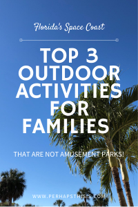 Our Top 3 Fascinating Outdoor Activities - Florida's Space Coast